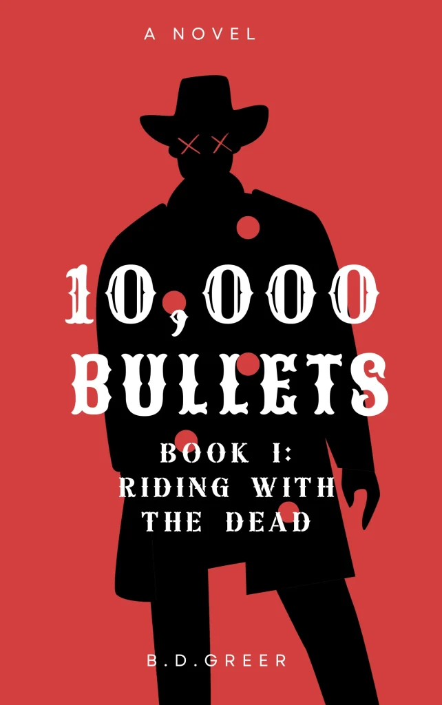 10,000 Bullets, Book 1: Riding With The Dead - Nebulaofbooks
